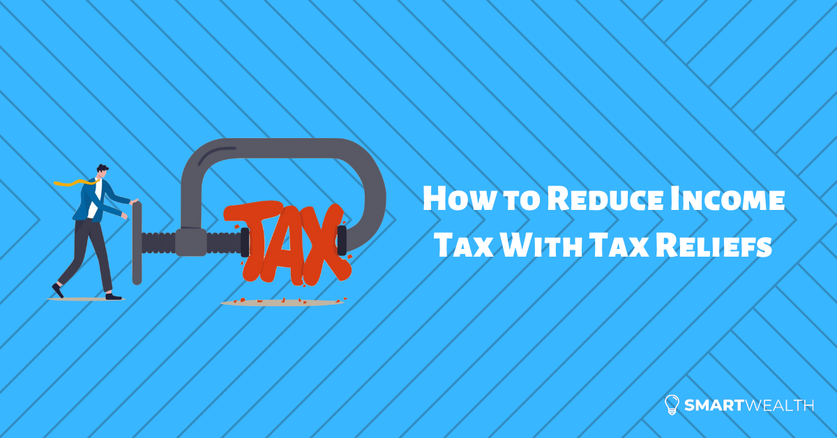 15 Ways to Reduce Income Tax in Singapore (With Tax Reliefs)